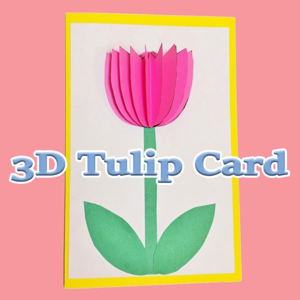 3D Tulip Card - Raising Hooks