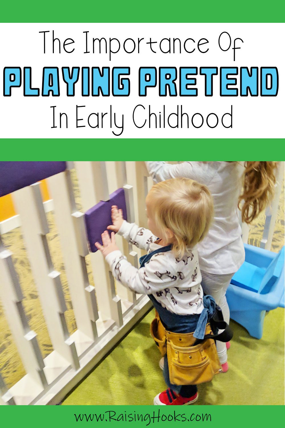 The Importance of Playing Pretend in Early Childhood - Raising Hooks